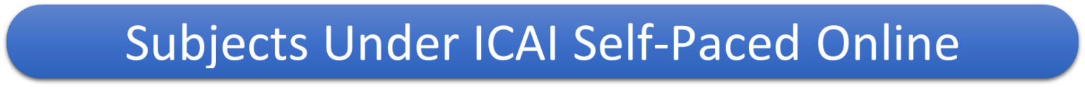 ICAI Self Paced Online Modules Under ICAI New Scheme May 2024 | CA ...