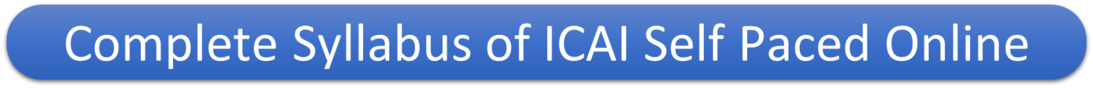 ICAI Self Paced Online Modules Under ICAI New Scheme May 2024 | CA Study Web